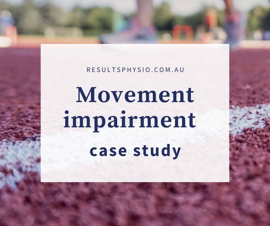 Movement impairment case study | Results Physiotherapy Chandler